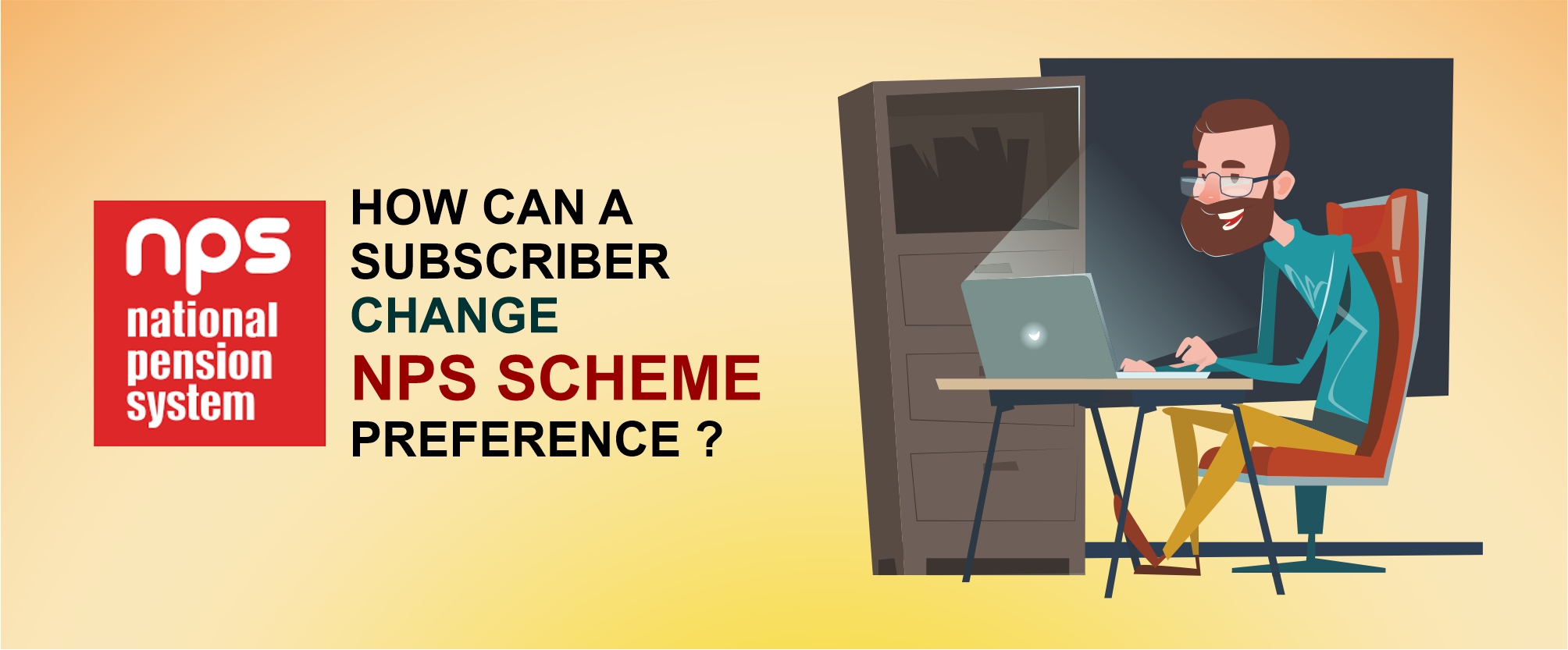 How Can A Subscriber Change NPS Scheme Preference Or Fund Manager How Can A Subscriber Change NPS Scheme Preference Or Fund Manager